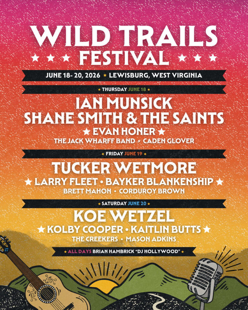 Wild Trails Festival 2026 returns to Lewisburg with Koe Wetzel, Tucker ...